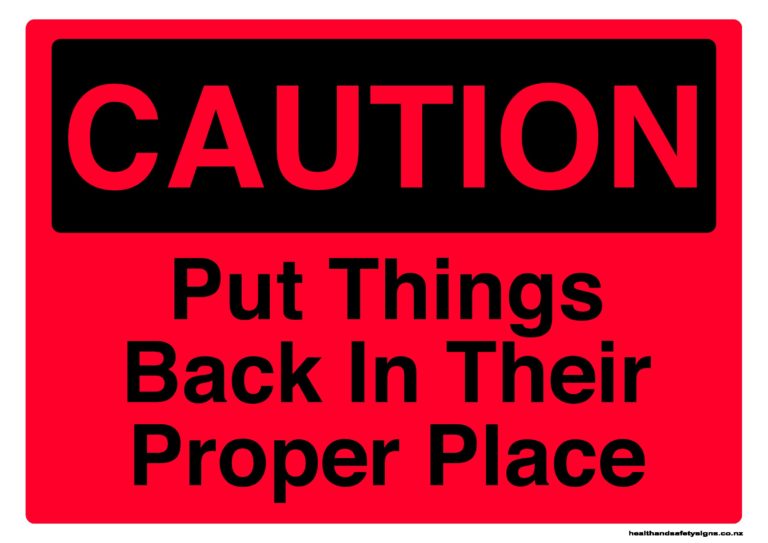 Put things back in their proper place caution sign - Health and Safety ...