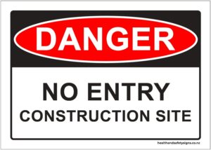 No Entry Construction Site Danger Sign - Health and Safety Signs