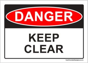 Keep Clear Danger Sign - Health and Safety Signs