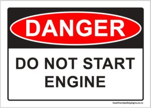 Do Not Start Engine Danger Sign - Health and Safety Signs