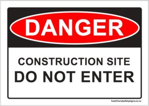 Construction Site, Do Not Enter Danger Sign - Health and Safety Signs